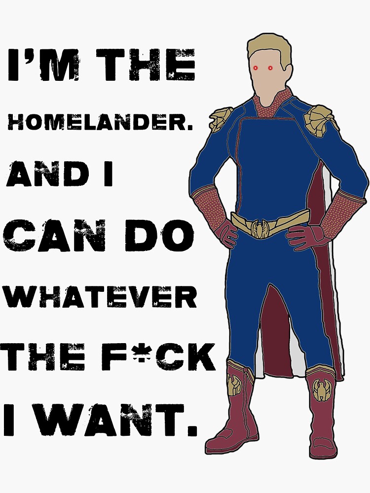 "Homelander: I’m the Homelander. (The boys)" Sticker by sci-fi-nerd ...