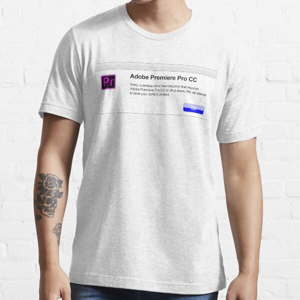 "Premiere Pro Has Stopped Responding" T-shirt for Sale by swegeroni ...