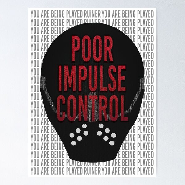 "Ruiner Poor Impulse Control" Poster for Sale by Ech0Art | Redbubble
