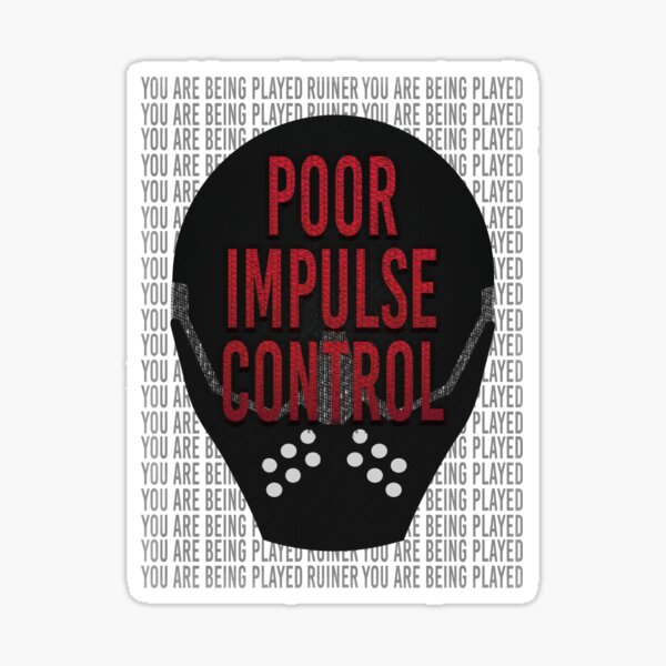 "Ruiner Poor Impulse Control" Sticker for Sale by Ech0Art | Redbubble