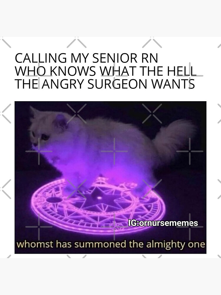 "Summon my Senior RN for Help - Operating Room Meme" Sticker for Sale ...