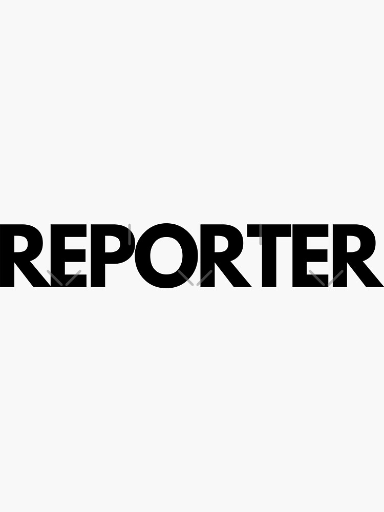 "Reporter" Sticker for Sale by thejournalist | Redbubble