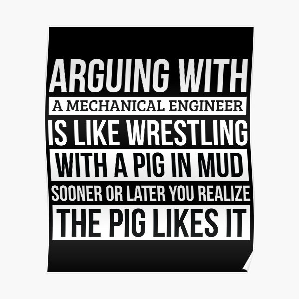 "Mechanical engineer Shirt, Like Arguing With A Pig in Mud Mechanical ...
