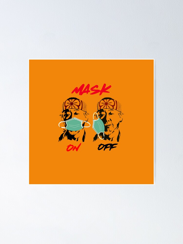 "Mr. Miyagi Mask On Mask Off" Poster by budgieboy | Redbubble