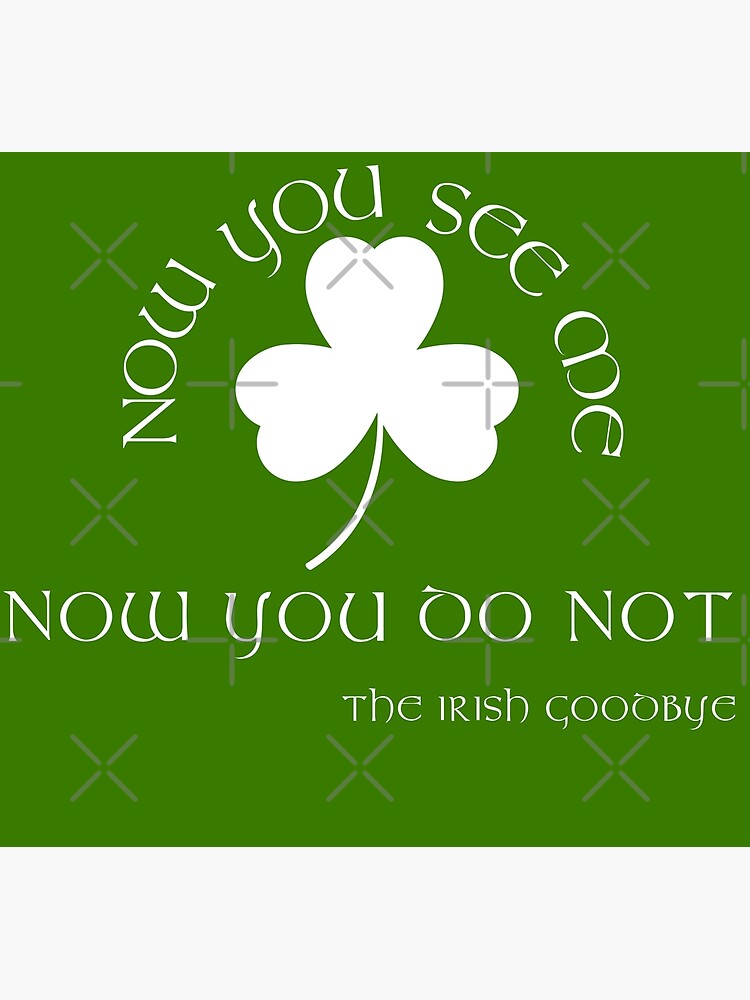 "The Irish Goodbye T-shirt" Poster for Sale by tsiby | Redbubble