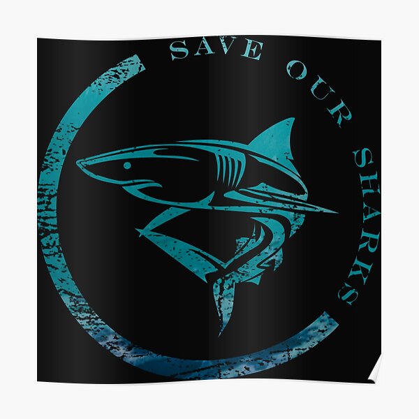 "Save our sharks " Poster for Sale by MrBookerTee | Redbubble