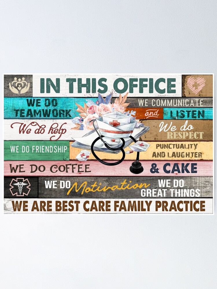 "Family Practice Poster In This Office We Do Teamwork" Poster for Sale ...