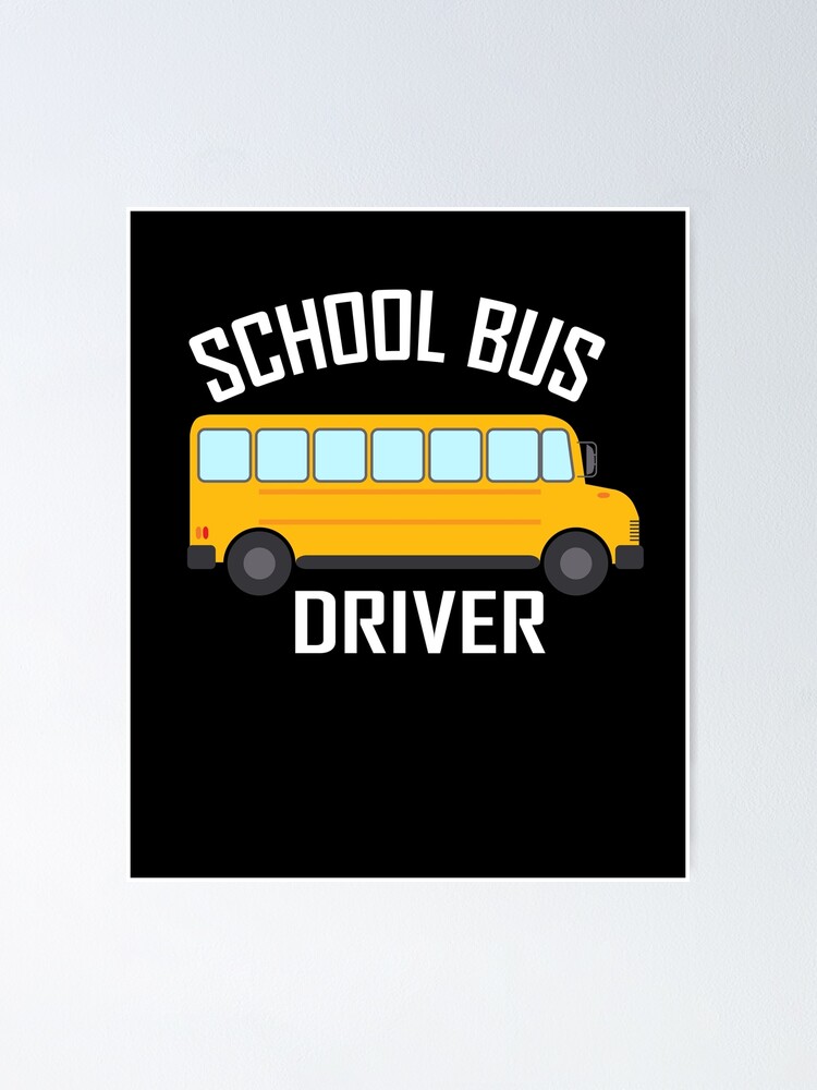 "School Bus Driver" Poster by Ibu83 | Redbubble