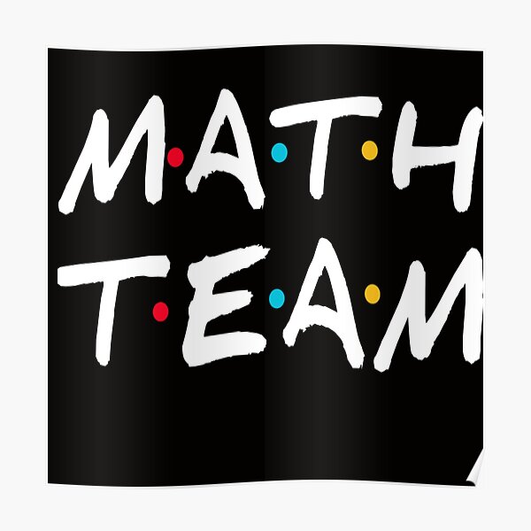 "Math team" Poster by Tej0711 | Redbubble