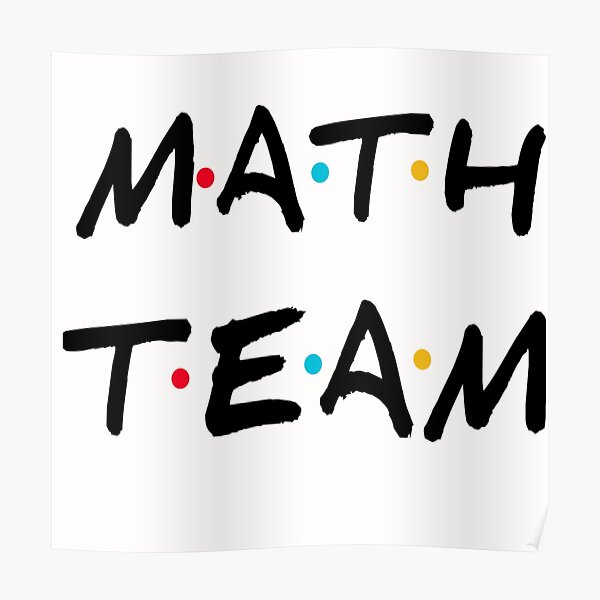 "Math team" Poster for Sale by Tej0711 | Redbubble