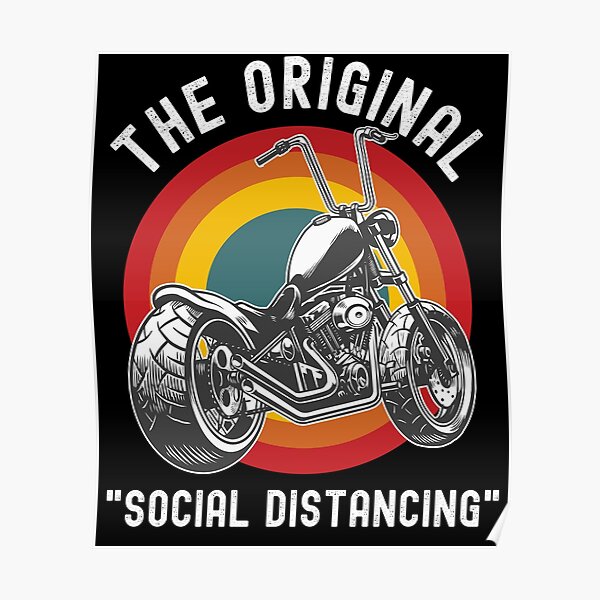 "The Original Social Distancing Motorcycle" Poster by azmndesigns ...