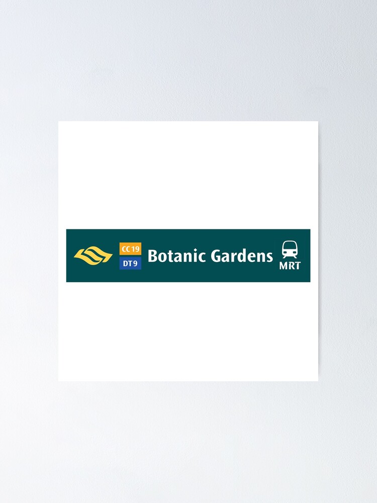 "Botanic Gardens MRT Sign" Poster for Sale by freyahaque | Redbubble