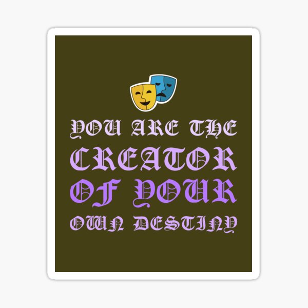 "Create your Destiny" Sticker for Sale by kajipu010 | Redbubble