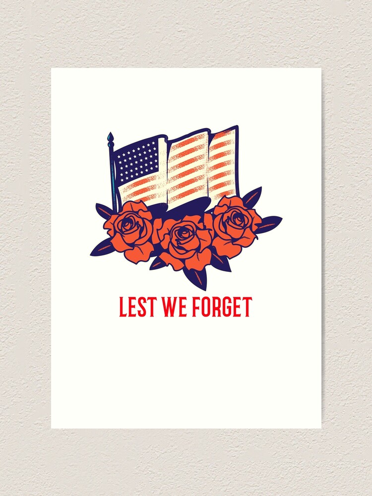 "Lest we forget" Art Print for Sale by Outtaluck15 | Redbubble