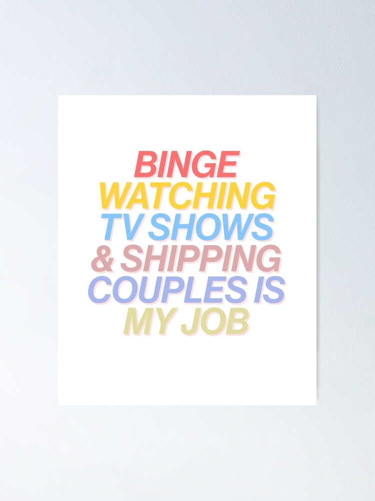 "Binge Watching TV Shows Meme" Poster for Sale by thefrshmachine ...