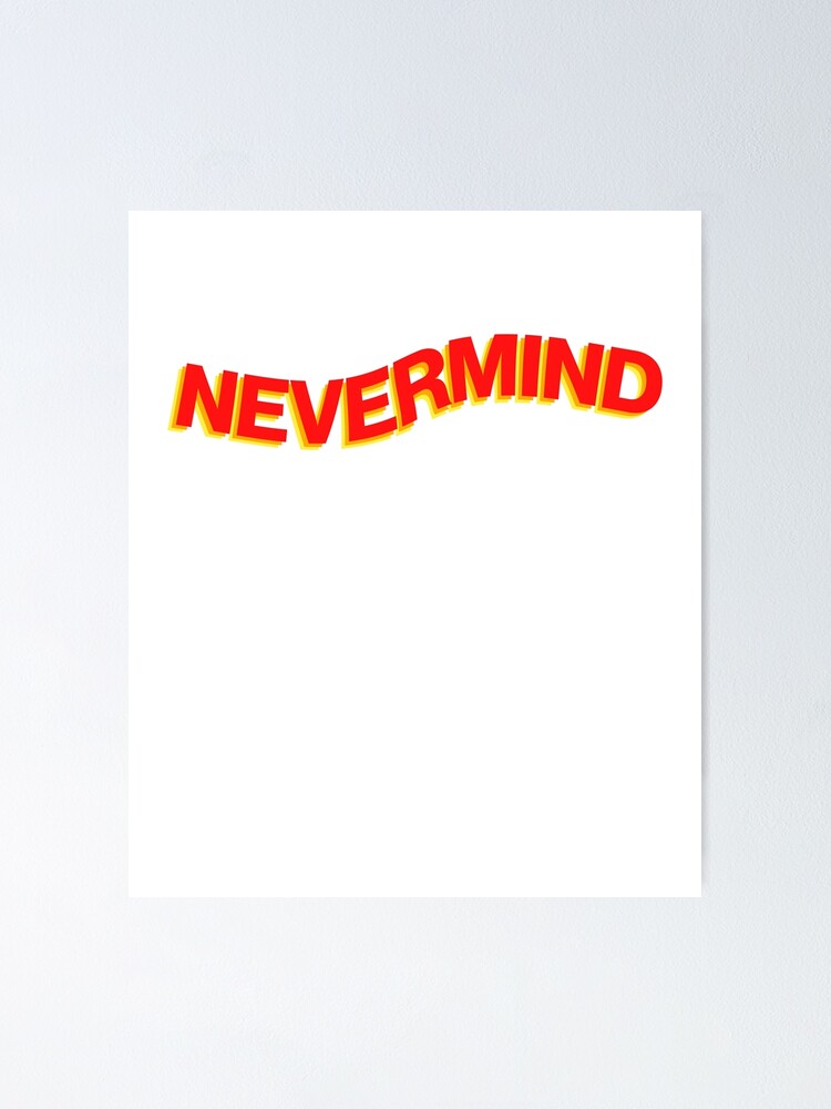 "Nevermind Logo Bright Summer" Poster for Sale by thefrshmachine ...