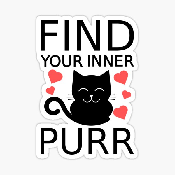 "Find Your Inner Purr" Sticker for Sale by color-garden | Redbubble