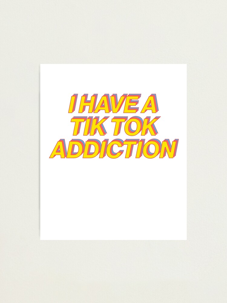 "I Have A Tik Tok Addiction Retro Meme" Photographic Print by ...