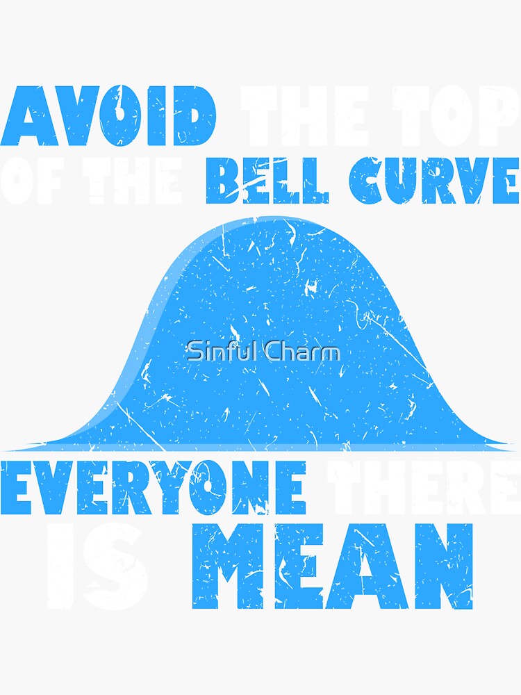 "Avoid The Bell Curve Data Analyst Data Scientist" Sticker by ...