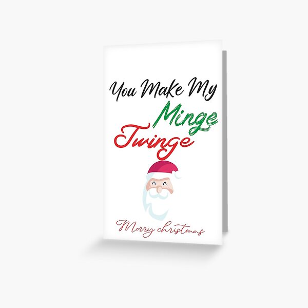 "You Make My Minge Twinge -funny rude Christmas" Greeting Card for Sale ...