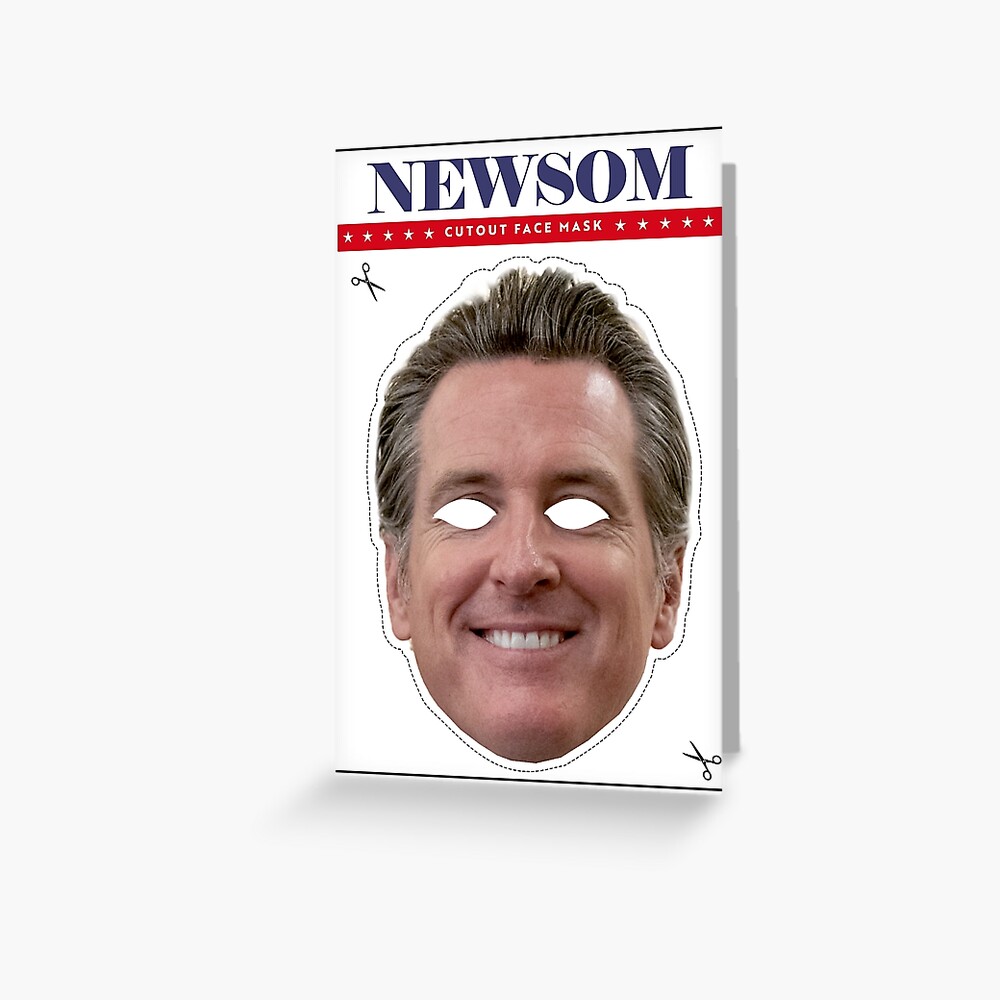 "GAVIN NEWSOM MASK" Greeting Card for Sale by partyfarty | Redbubble