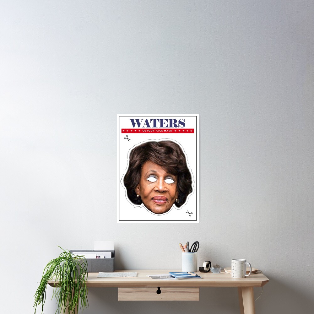 "MAXINE WATERS MASK" Poster for Sale by partyfarty | Redbubble