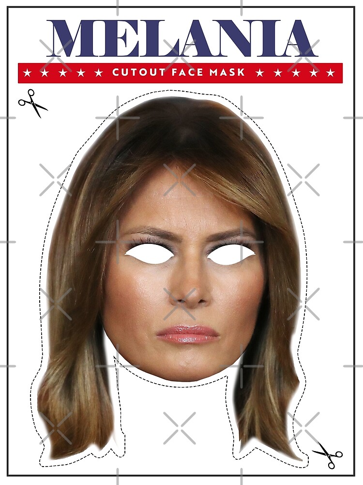 "MELANIA MASK" Art Print for Sale by partyfarty | Redbubble