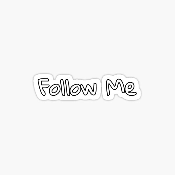 "Follow me black white t-shirt " Sticker by Mashani | Redbubble