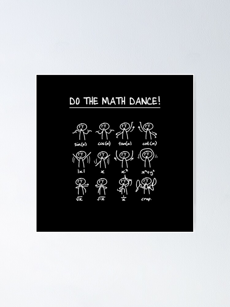"Do the Math dance" Poster by xuz6823 | Redbubble