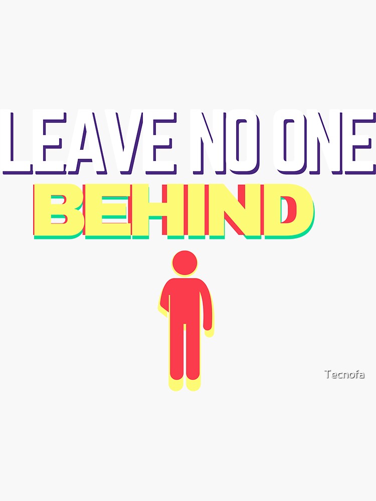 "Leave no one behind" Sticker for Sale by Tecnofa | Redbubble