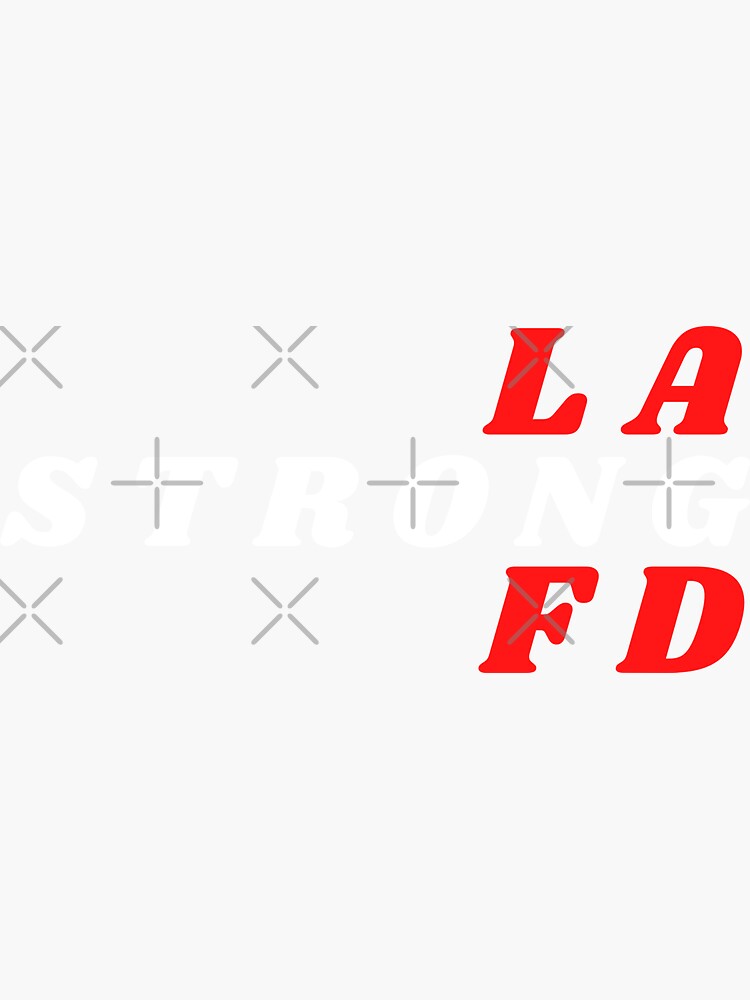 " Lafd Strong 4" Sticker for Sale by arnabbabai | Redbubble