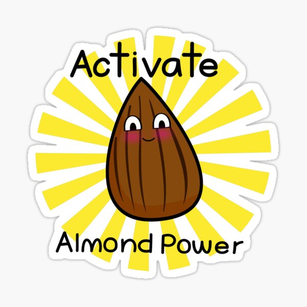 "Activate Almond Power" Sticker for Sale by Vavavali | Redbubble