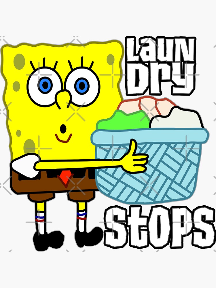 "SpongeBob - Laundry Stops" Sticker for Sale by LeSharkoiste | Redbubble