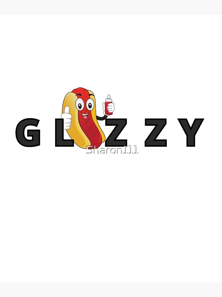 " GLIZZY GOBBLER FOOD PUN" Poster for Sale by Sharon111 | Redbubble