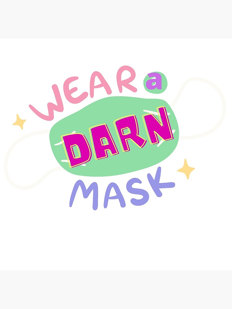 "Wear A Darn Mask" Poster for Sale by Rupertx54 | Redbubble