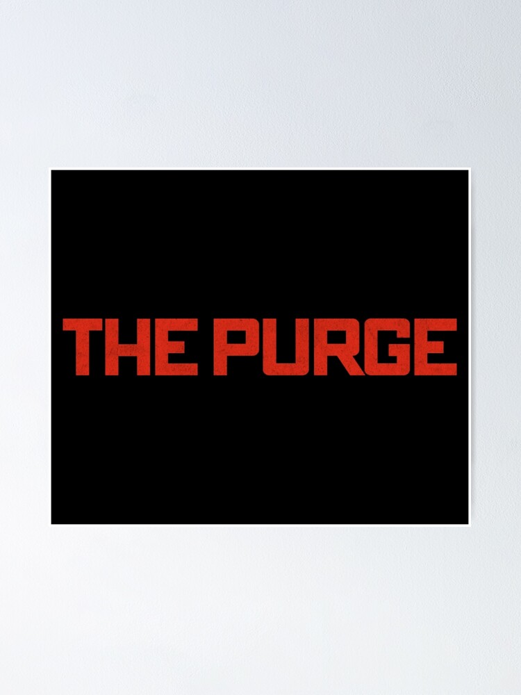 "The Purge" Poster by brokenkneestees | Redbubble