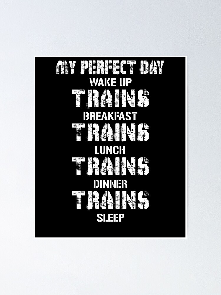 "My Perfect Day - Great Locomotive Train Lover Gift - Railfan" Poster ...