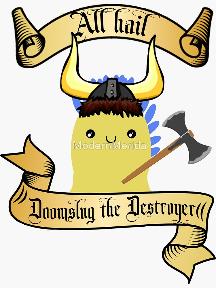 "Doomslug the Destroyer" Sticker for Sale by ModernMerida | Redbubble