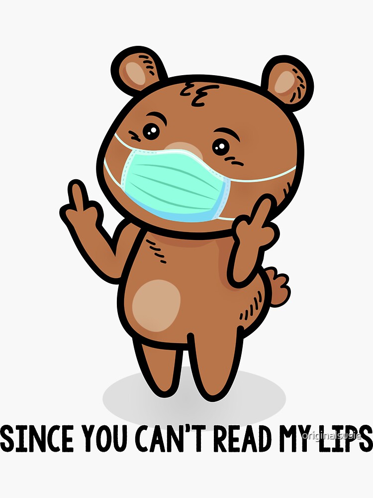 "READ MY LIPS Sheeple - FUNNY & CUTE sign language Bear Mask Cartoon ...
