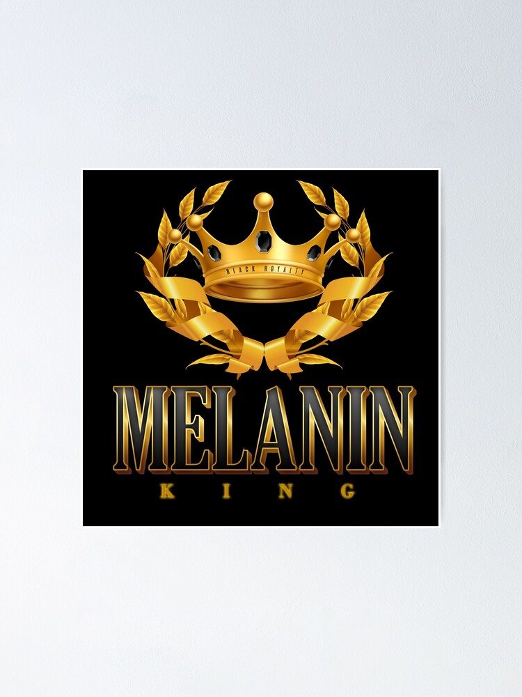 "Melanin king, gold crown with black jewels" Poster by thespiritplane ...