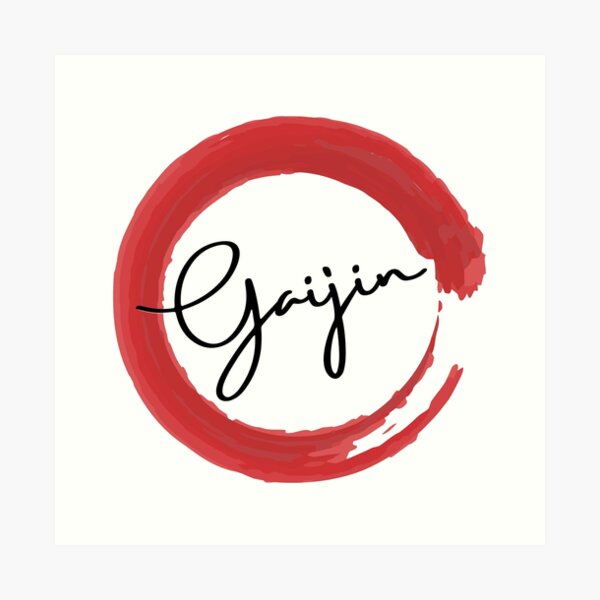 Gaijin Wall Art | Redbubble