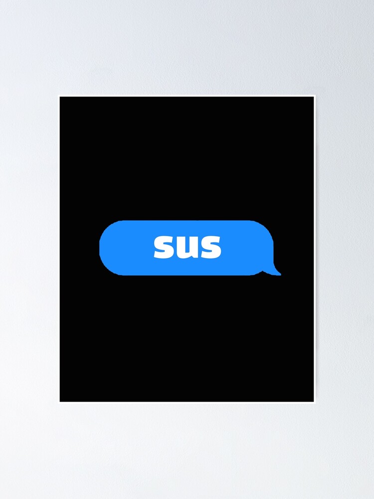 "among us sus " Poster for Sale by M-Farouk | Redbubble