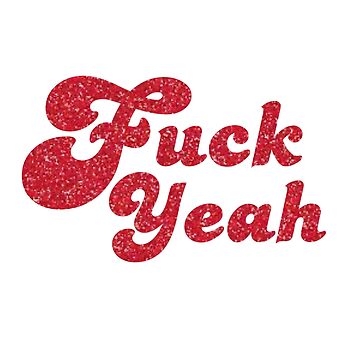 "Fuck yeah" Sticker by Himdesigns | Redbubble