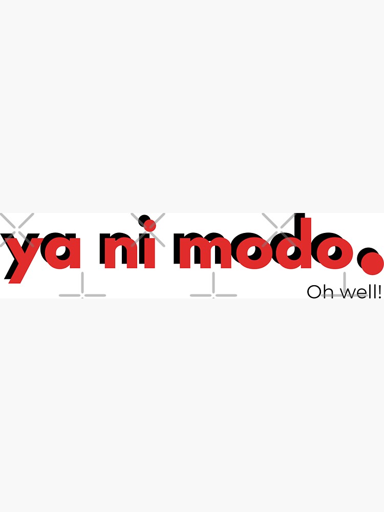 "Ya ni modo, Mexican colloquial expression used by everyone" Magnet by ...