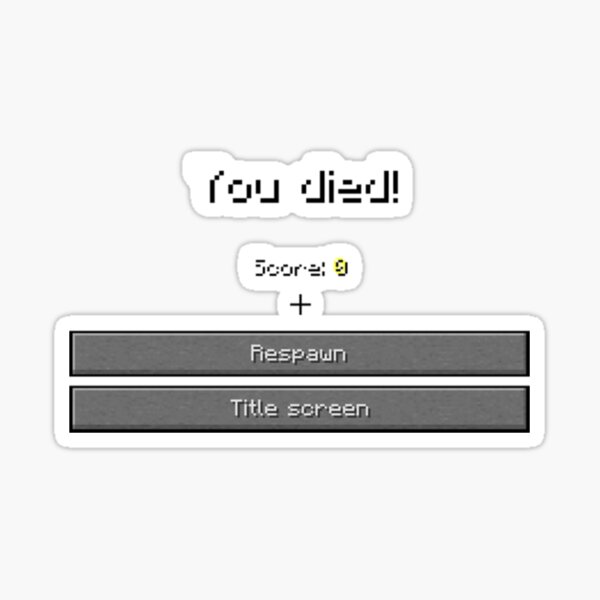 "game over screen minecraft " Sticker for Sale by internethigh | Redbubble