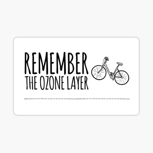"Remember The Ozone Layer" Sticker for Sale by LiveAndGlow | Redbubble
