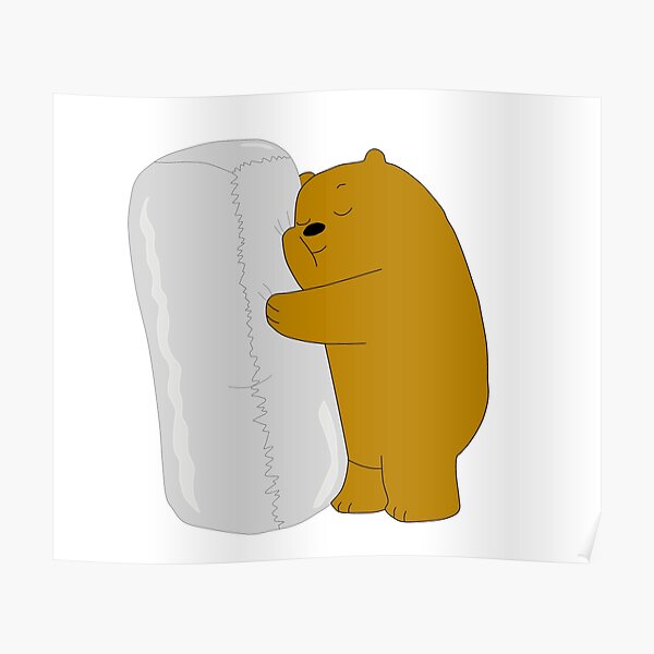 "GRIZZ HUGGING BURRITO" Poster for Sale by darsh30 | Redbubble