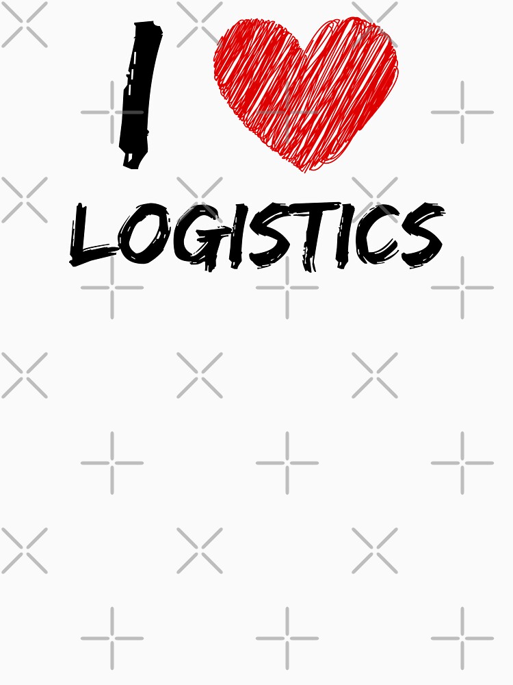 "I Love Logistics" T-shirt by Design-Co | Redbubble | logistics t ...