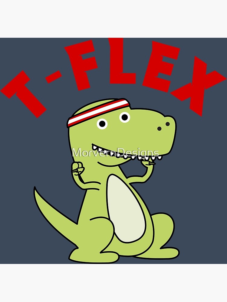 "T-Rex Flex " Poster by MorvernDesigns | Redbubble