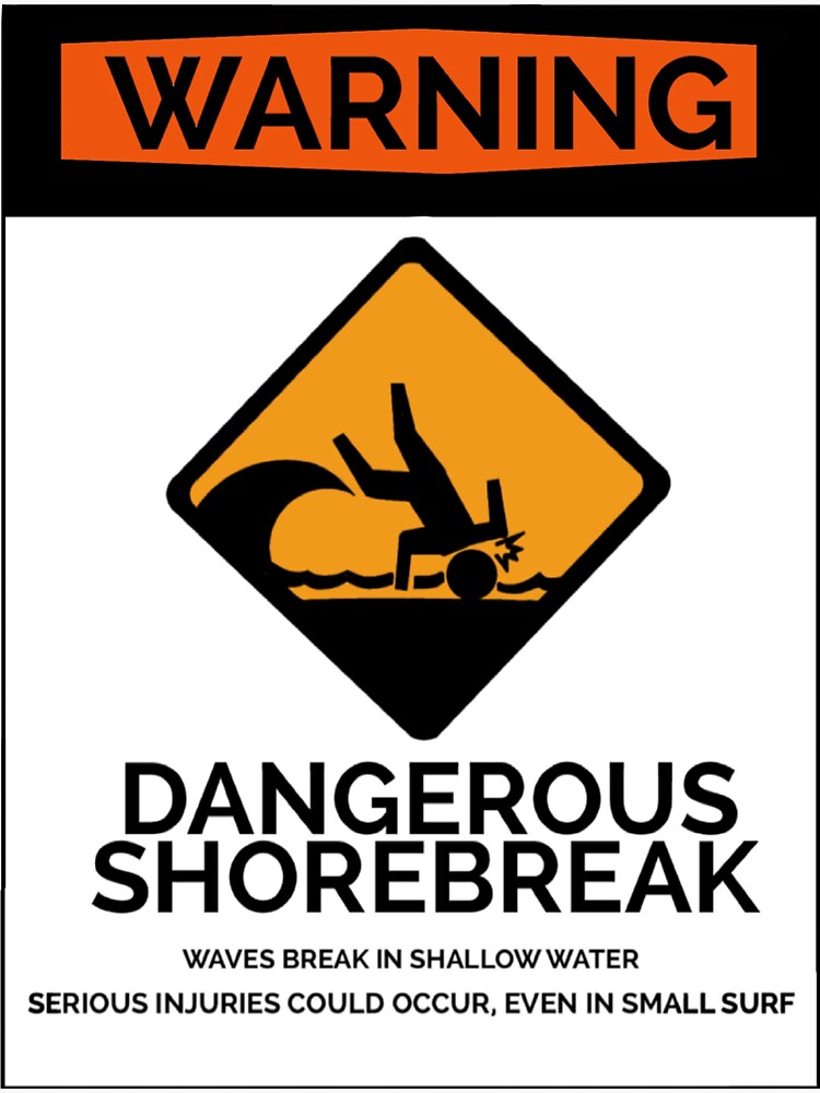 "Dangerous Shorebreak Warning Sign" Sticker for Sale by AlwaysReadyCltv ...